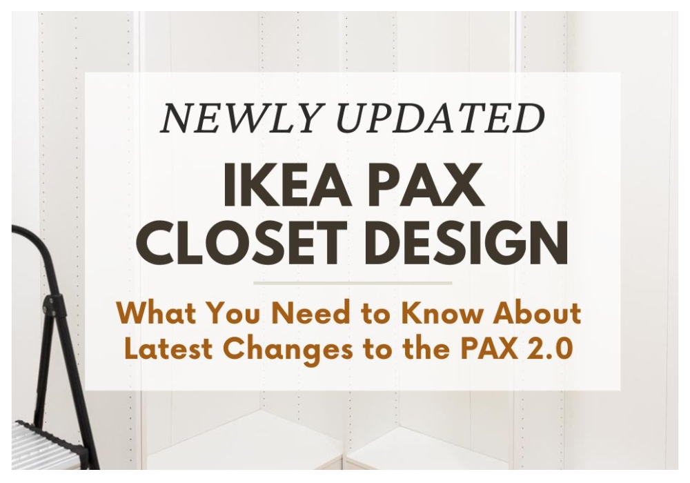 NEW Ikea PAX Closet Design: What You Need to Know About Latest Updates ...